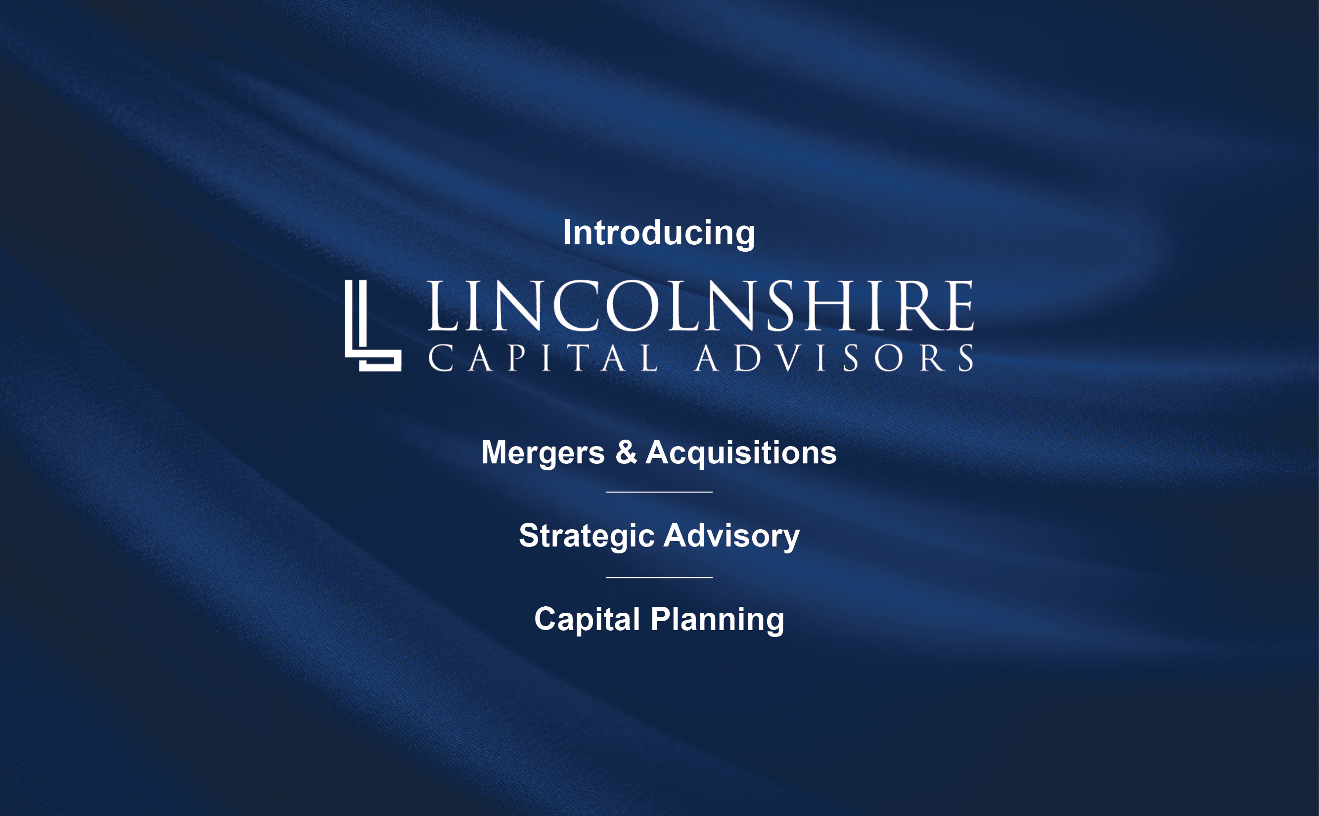 Mowery & Schoenfeld Launches Lincolnshire Capital Advisors to Enhance M ...